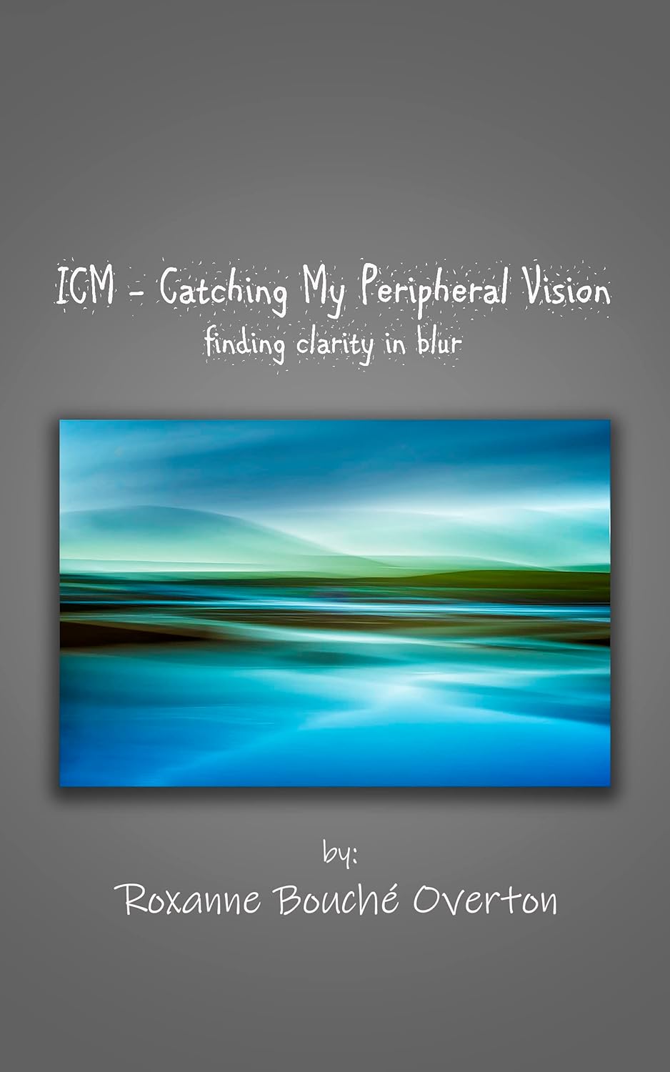 Amazon.com: ICM - Catching My Peripheral Vision: finding clarity in ...