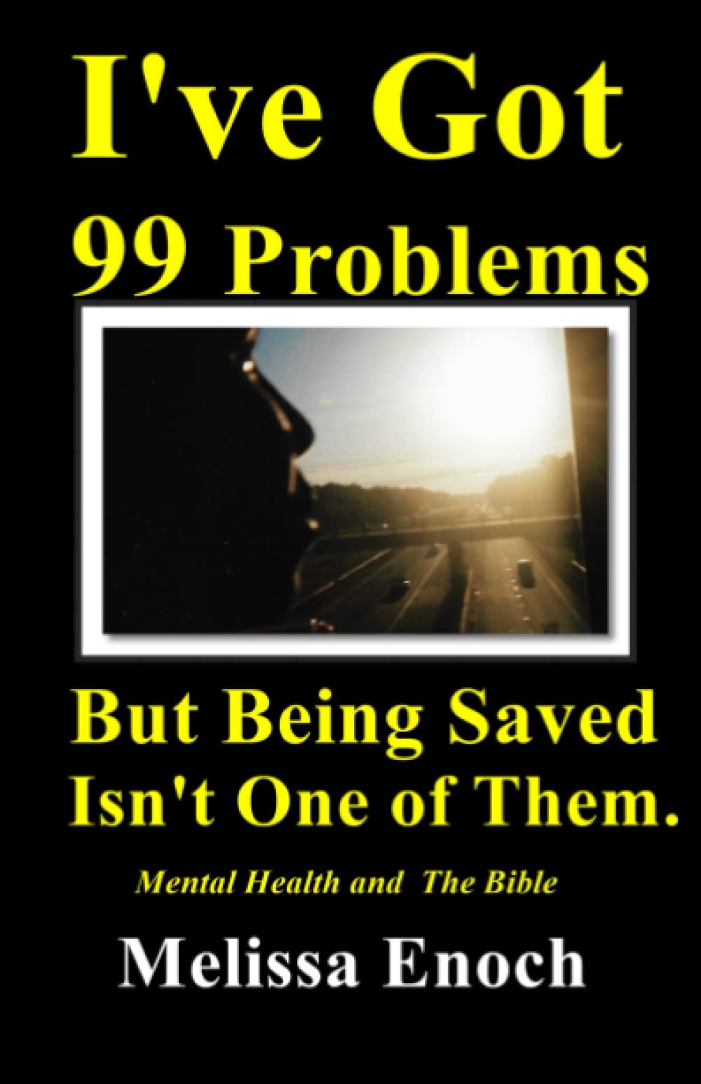 I've got 99 problems but being Saved Isn’t One of them: Enoch, Melissa ...