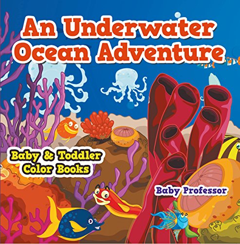 An Underwater Ocean Adventure- Baby & Toddler Color Books eBook ...