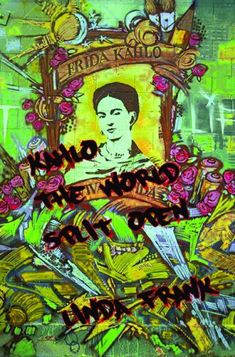 Buy Kahlo: The World Split Open Book Online at Low Prices in India ...