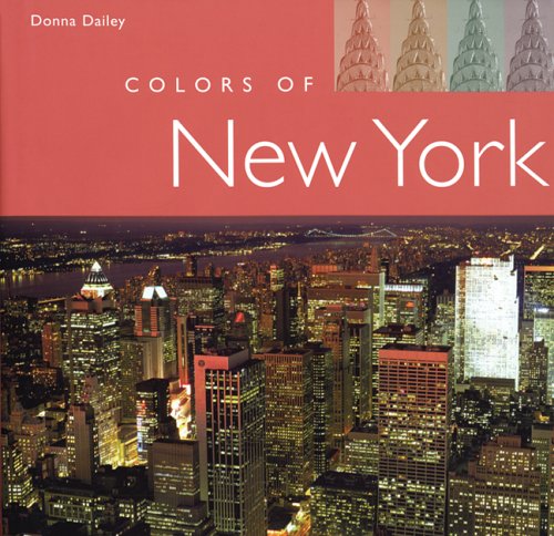 Colors of New York: Dailey, Donna: 9781592234936: Amazon.com: Books