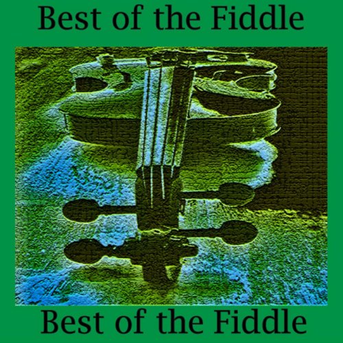 Amazon Music - Best of the FiddleのBest of the Fiddle - Amazon.co.jp