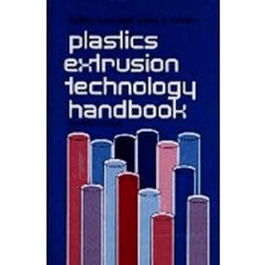 Plastics Extrusion Technology Handbook: Levy, Sidney: 9780831111854 ...