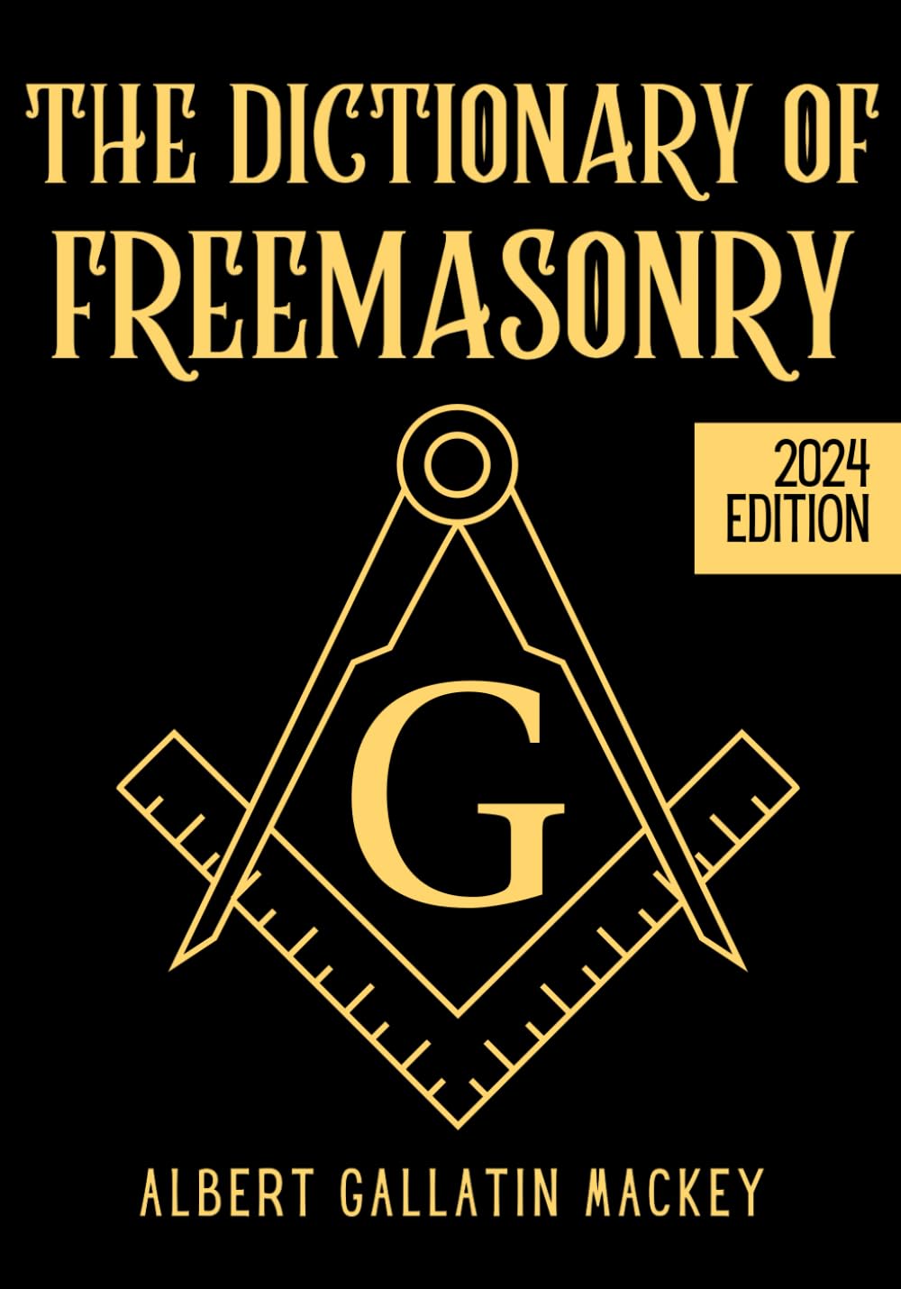The Dictionary of Freemasonry (Illustrated): The Science, Philosophy ...