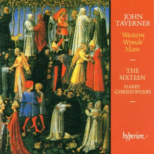John Taverner, Harry Christophers, The Sixteen - John Taverner ...