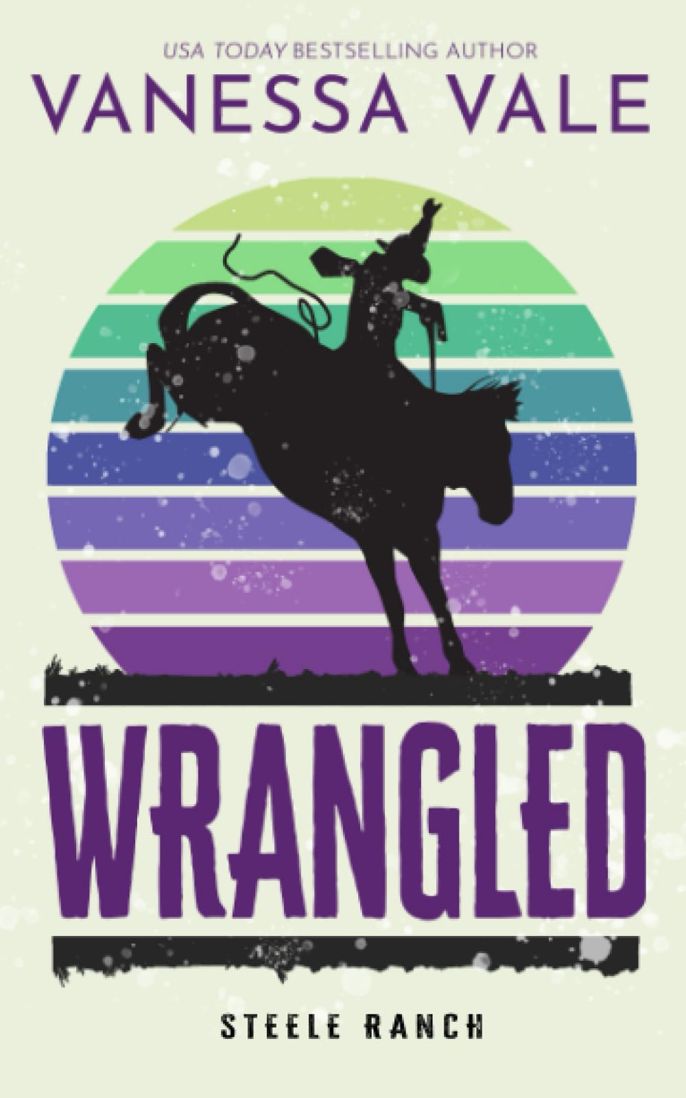 Amazon.com: Wrangled (Steele Ranch): 9781985332980: Vale, Vanessa: Books