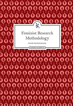 Feminist Research Methodology Making Meanings of Meaning-Making ...