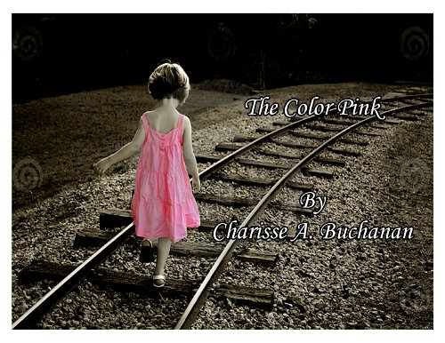 Amazon.co.jp: The Color Pink (English Edition) eBook : Charisse A. Buchanan: 洋書