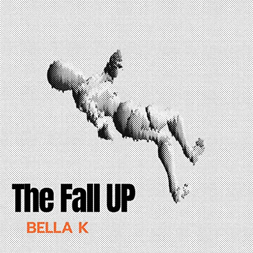 The Fall UP by Bella K on Prime Music
