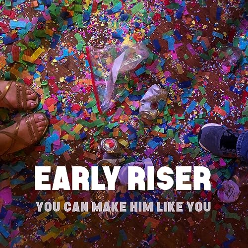 Play You Can Make Him Like You by Early Riser on Amazon Music