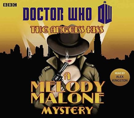 Doctor Who: The Angel's Kiss: A Melody Malone Mystery: Malone, Melody ...