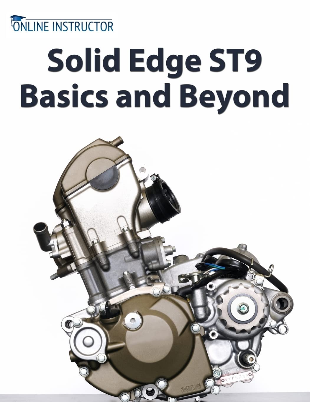 Solid Edge ST9 Basics and Beyond: Instructor, Online: 9781541010352 ...