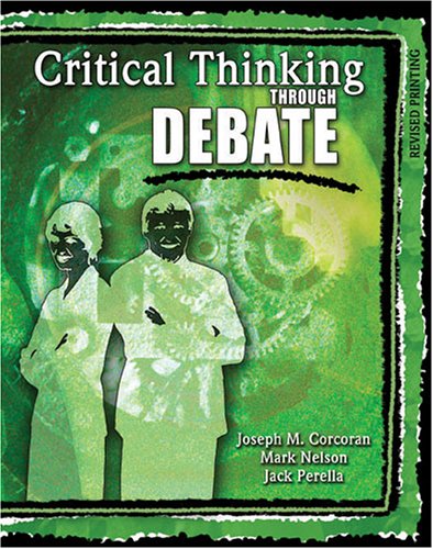 CRITICAL THINKING THROUGH DEBATE - TEXT: CORCORAN ET AL: 9780757519956 ...