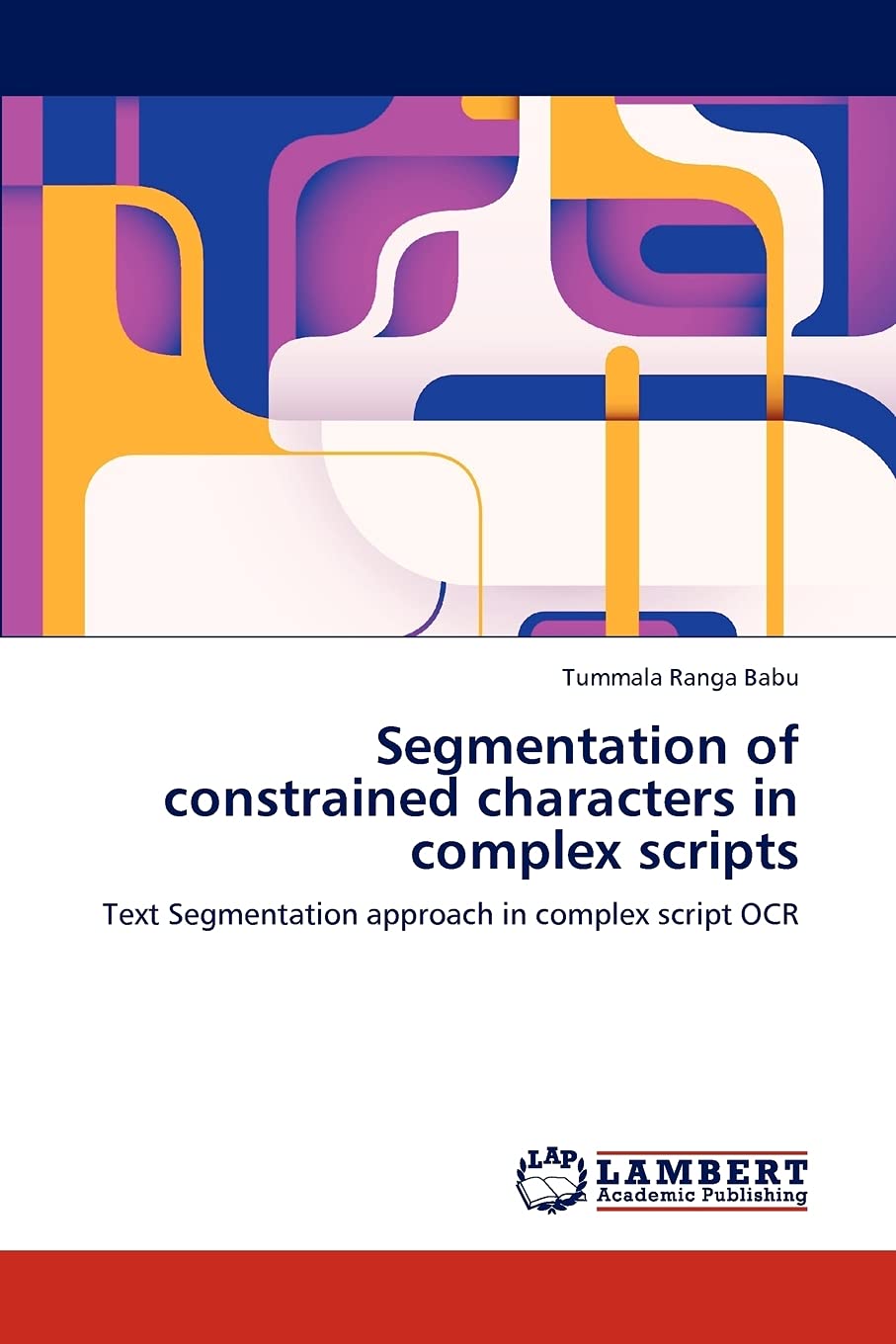 Segmentation of constrained characters in complex scripts: Text ...