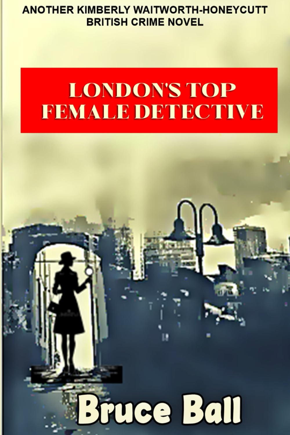 London's Top Female Detective : Ball, Bruce, Ball, Bruce: Amazon.com.au ...
