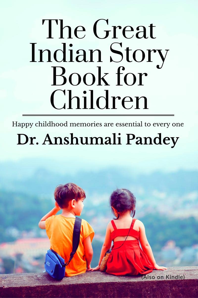 The Great Indian Story Book for Children : Dr. Anshumali Pandey: Amazon ...