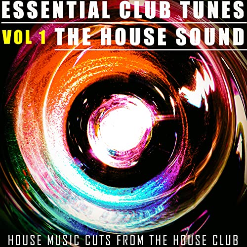 Amazon.com: Essential Club Tunes: The House Sound, Vol. 1 : Various ...