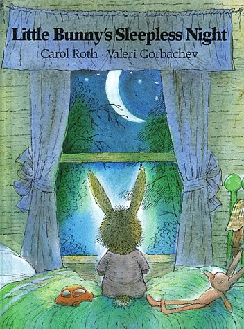Little Bunny's Sleepless Night: Carol Roth, Valeri Gorbachev ...