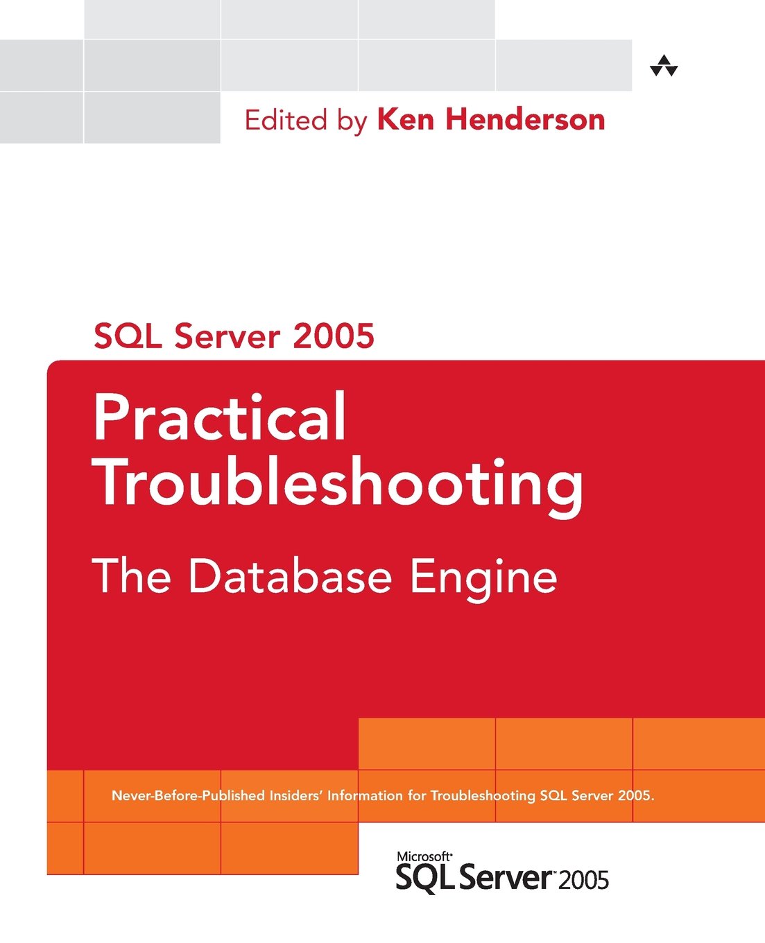 SQL Server 2005 Practical Troubleshooting: The Database Engine: 9780321447746: Computer Science ...