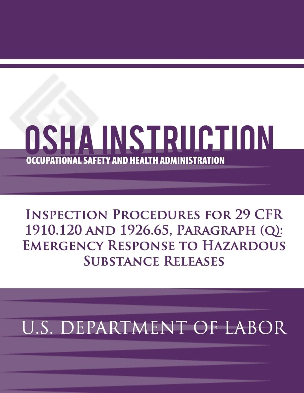 OSHA Instruction: Inspection Procedures for 29 CFR 1910.120 and 1926.65 ...