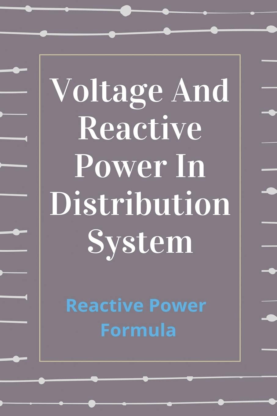Buy Voltage And Reactive Power In Distribution System: Reactive Power ...