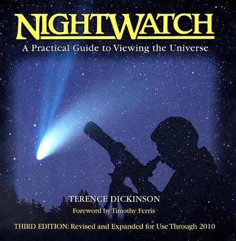 Nightwatch: A Practical Guide to Viewing the Universe: Dickinson ...
