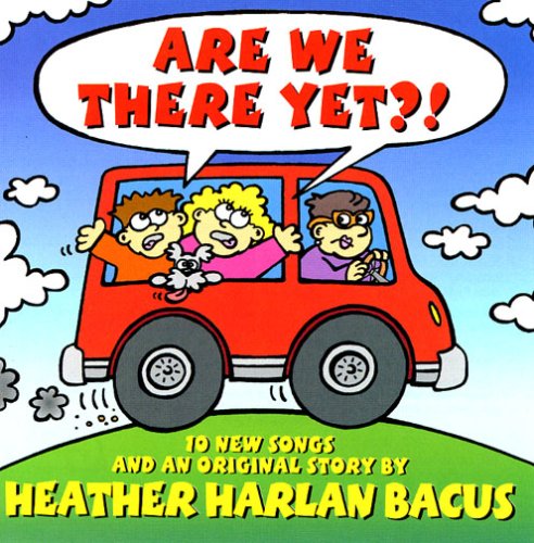 Heather Harlan Bacus - Are We There Yet?! - Amazon.com Music
