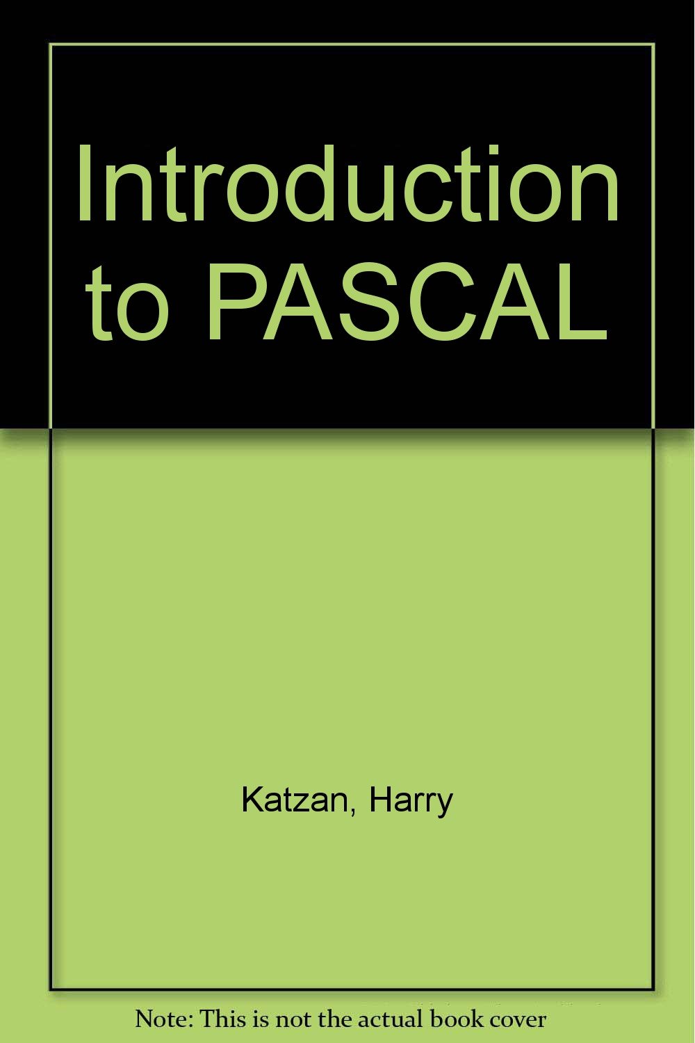 Amazon.co.jp: Introduction to PASCAL : Katzan, Harry: 洋書