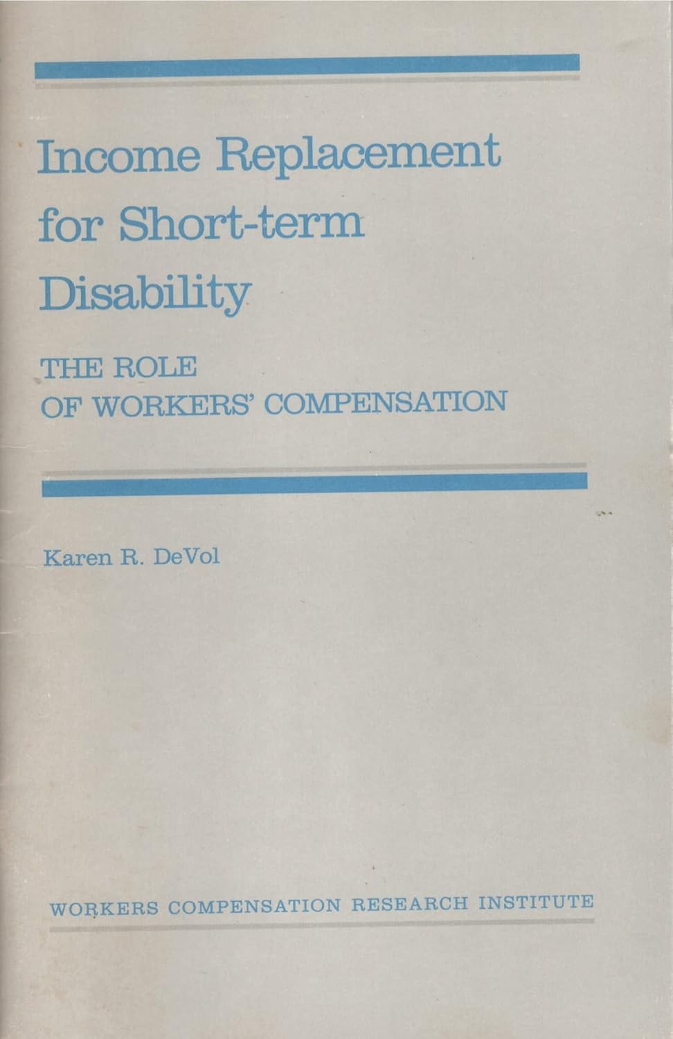 Income Replacement for Short-Term Disability: The Role of Workers ...