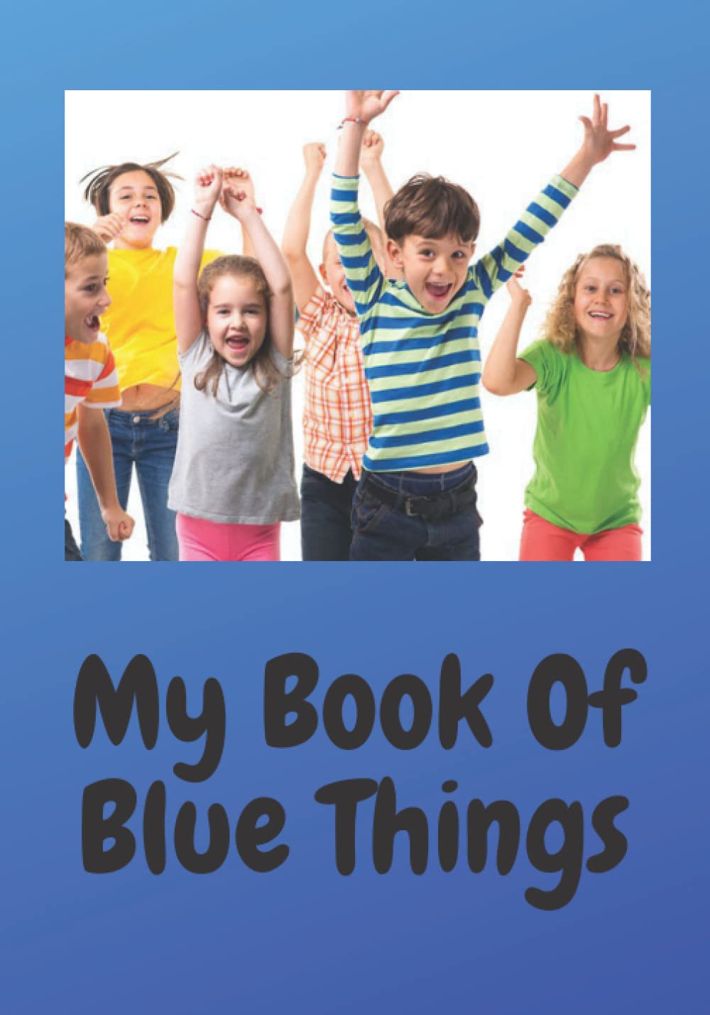 Amazon.com: My Book Of Blue Things: 9798424871252: Ambriz, Kimberly: Books