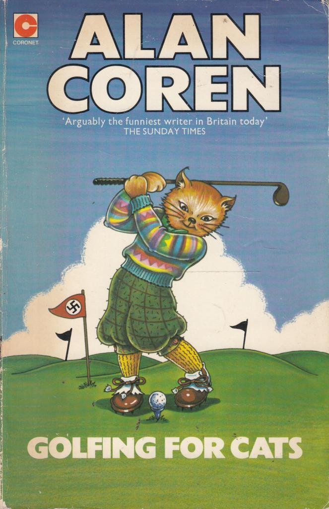 Golfing for Cats (Coronet Books): Coren, Alan: 9780340209981: Amazon ...