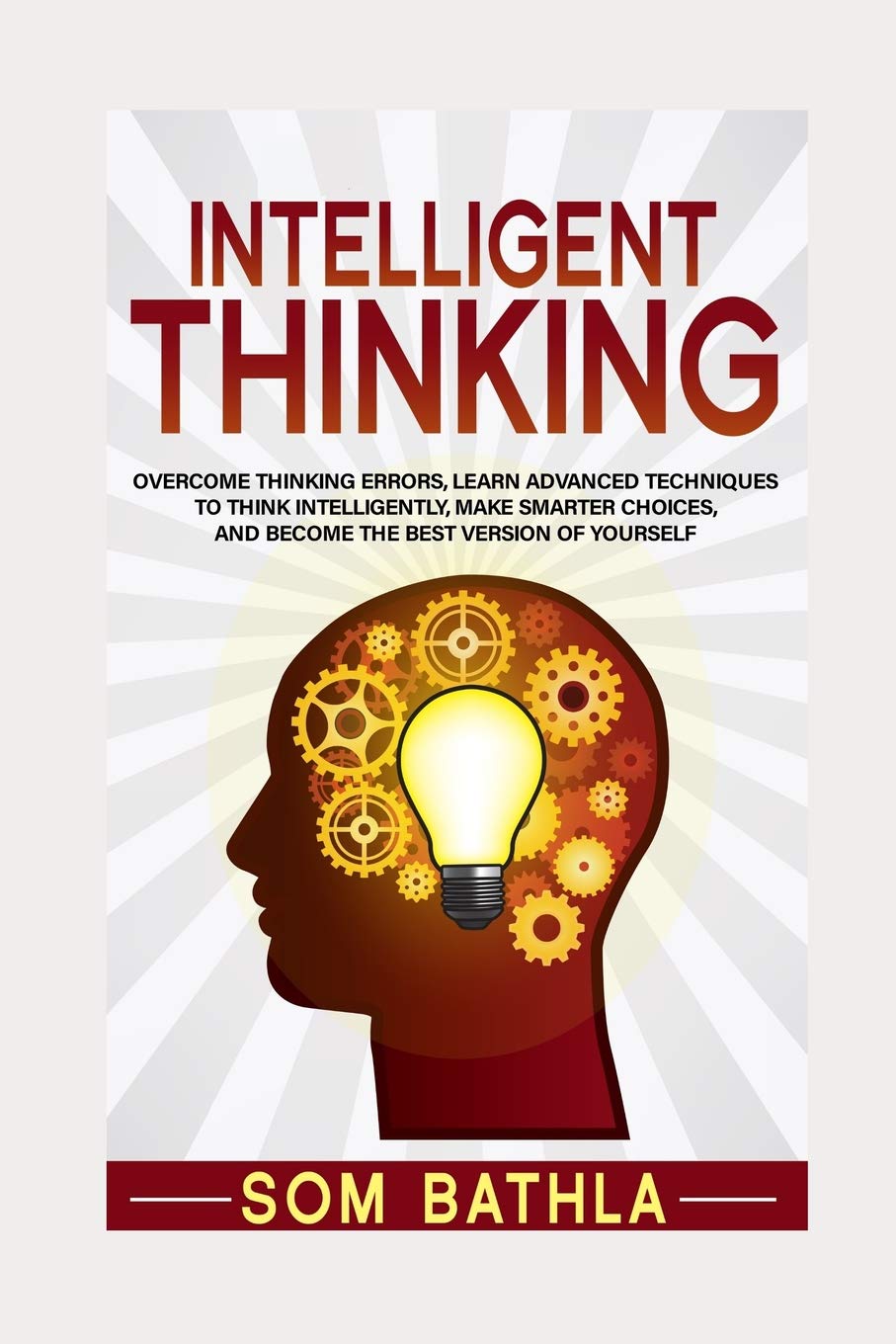 Amazon.com: Intelligent Thinking: Overcome Thinking Errors, Learn ...