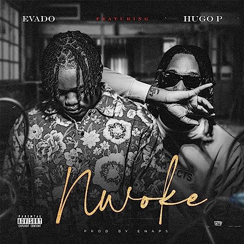 Écouter Nwoke de Evado feat. Hugo P sur Amazon Music Unlimited