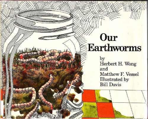 Our Earthworms (Science Series for the Young): Wong, Herbert H., Vessel ...