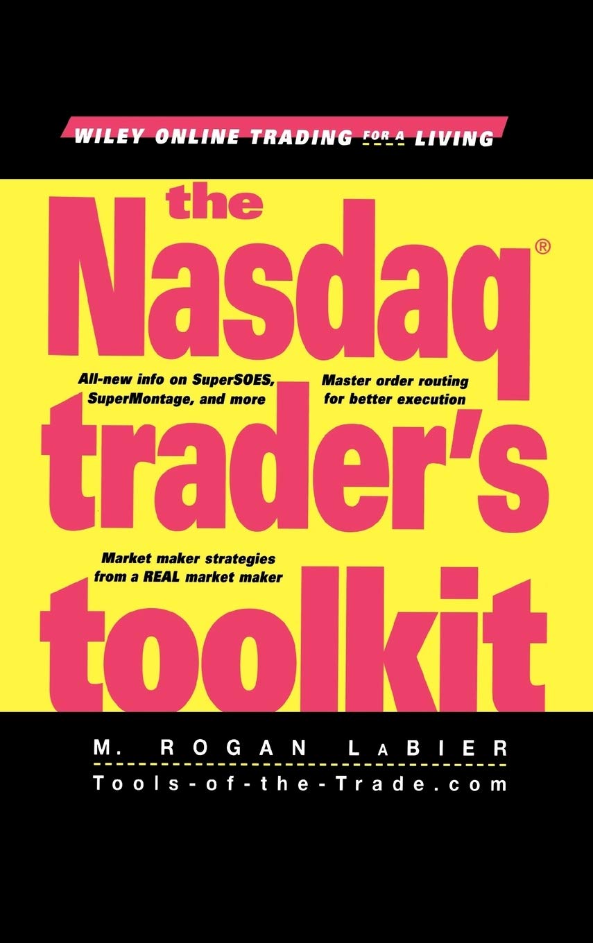 The Nasdaq Trader′s Toolkit: The Step-By-Step Guide to High-Impact ...