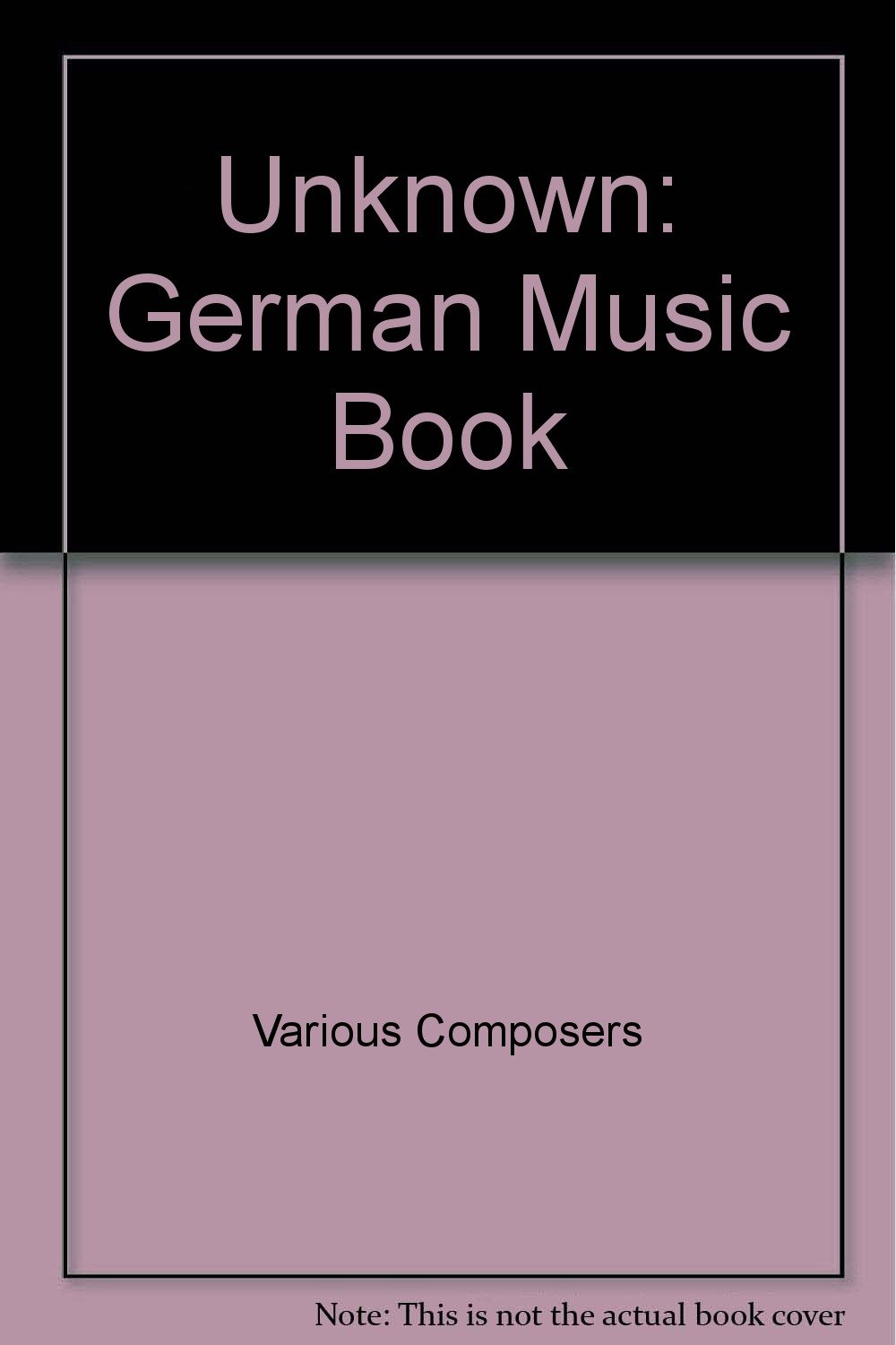 Unknown: German Music Book: Various Composers: Amazon.com: Books
