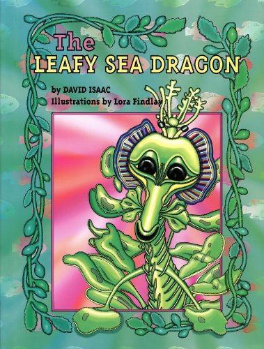 The Leafy Sea Dragon - Kindle edition by Isaac, David, Findlay, Lora ...