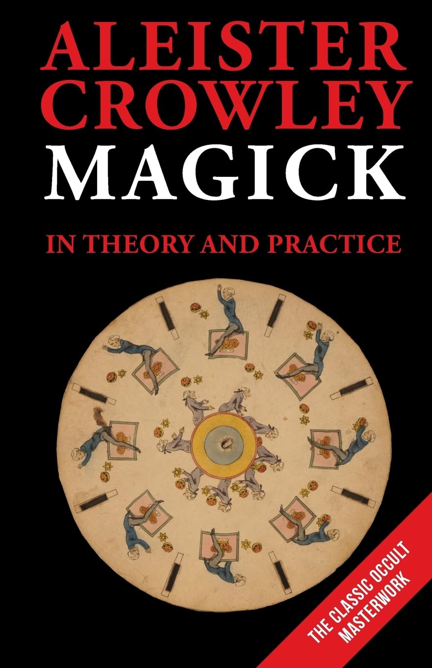 Magick in Theory and Practice: Crowley, Aleister: 9781648373824: Amazon ...