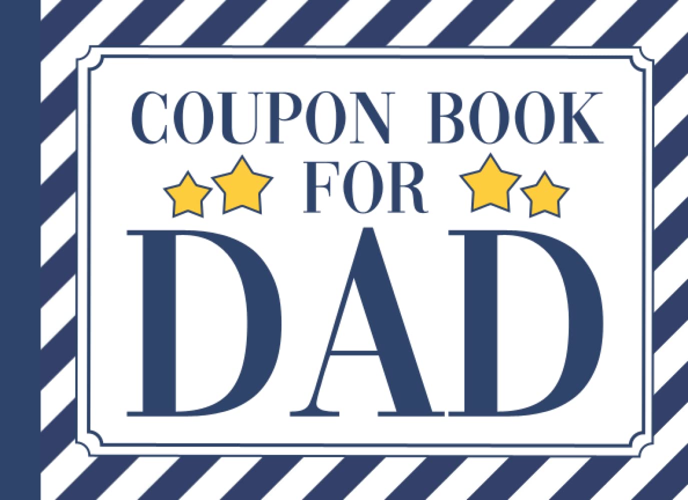 Coupon Book for Dad: Blank Coupon Book for Dad from Daughter, Son ...