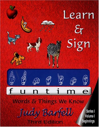 Learn & Sign Fun Time: Series I, Volume I, Beginnings: 1: Amazon.co.uk ...