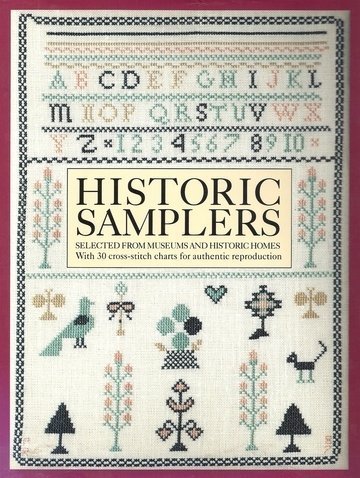 Historic Samplers: Selected from Museums and Historic Homes (With 30 ...
