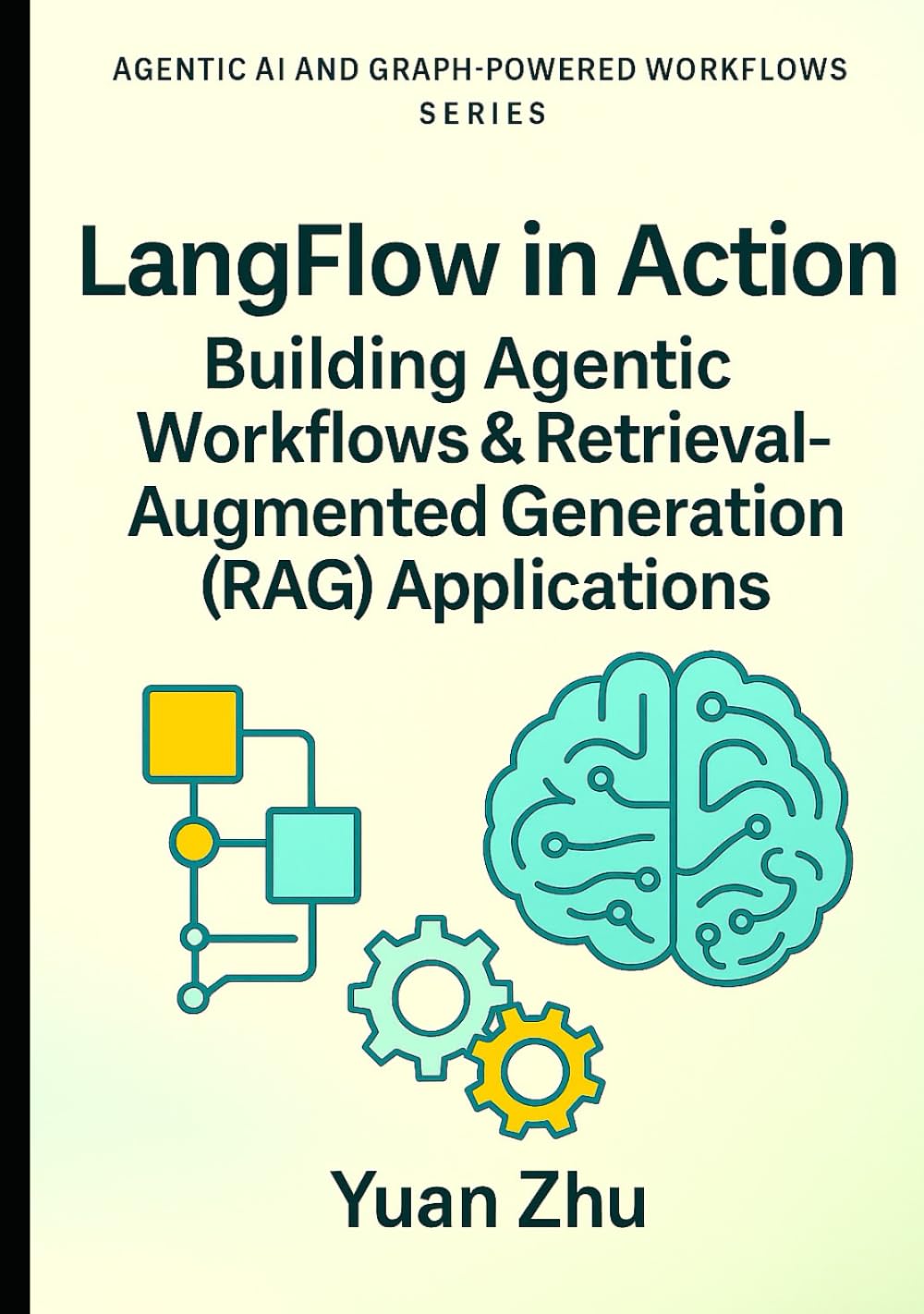 LangFlow in Action: Building Agentic Workflows & Retrieval-Augmented Generation (RAG ...