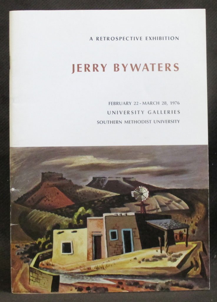A Retrospective Exhibition: Jerry Bywaters: Fifty Years in the Arts in ...