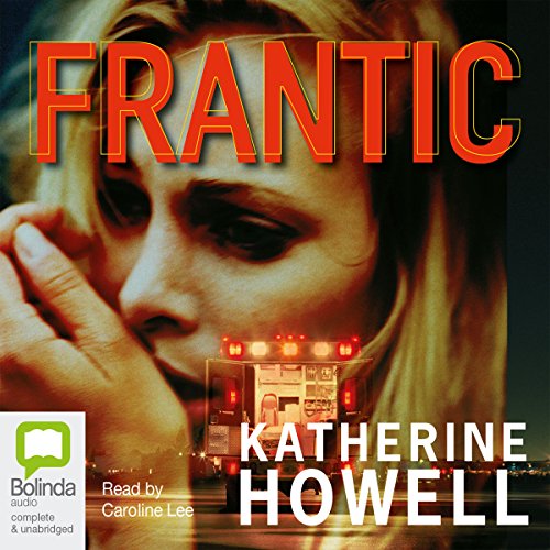 Frantic (Audio Download): Katherine Howell, Caroline Lee, Bolinda ...