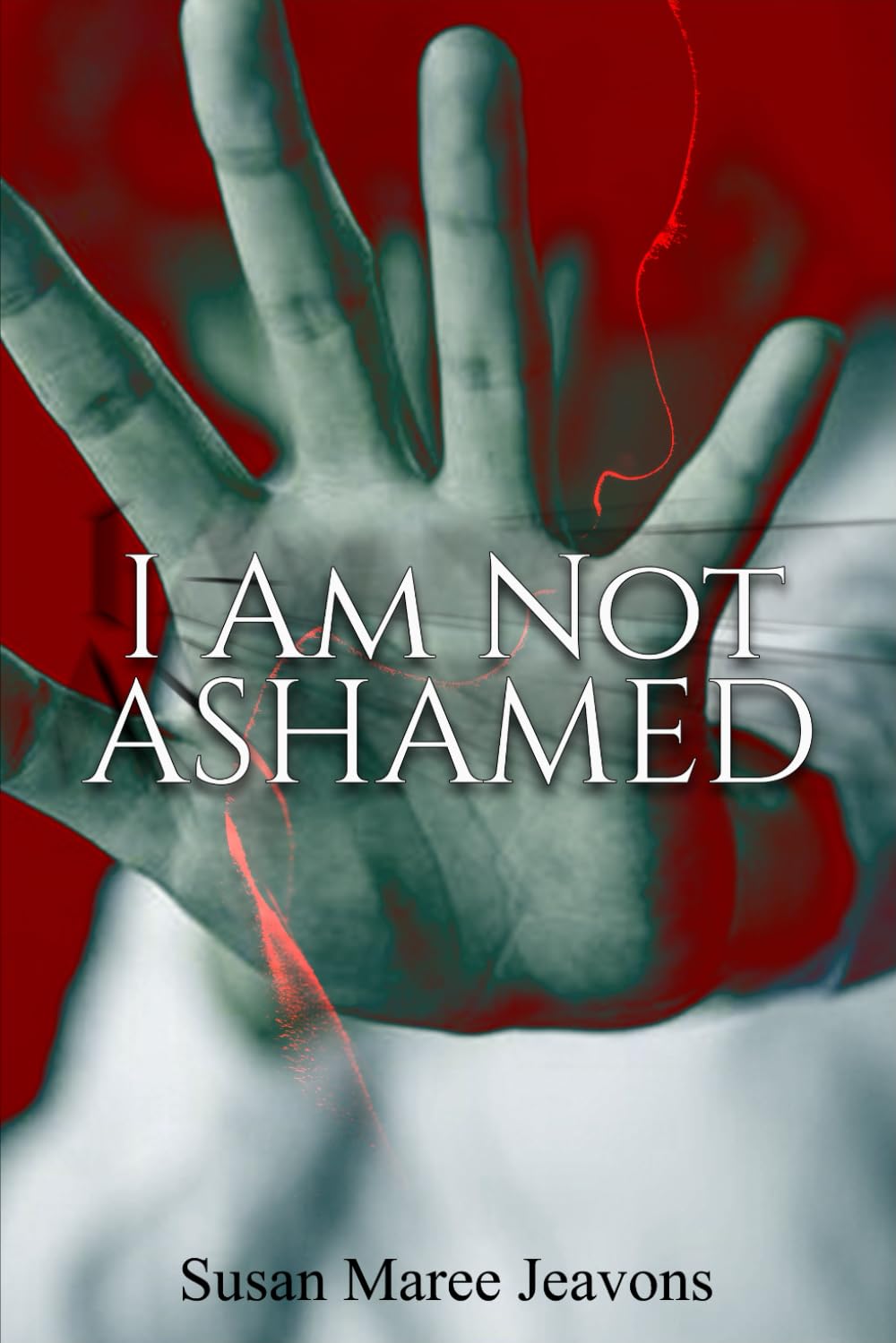 I Am Not Ashamed: Jeavons, Susan Maree: 9781962830133: Amazon.com: Books