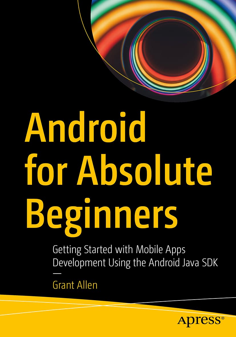 Android For Absolute Beginners Getting Started With Mobile Apps