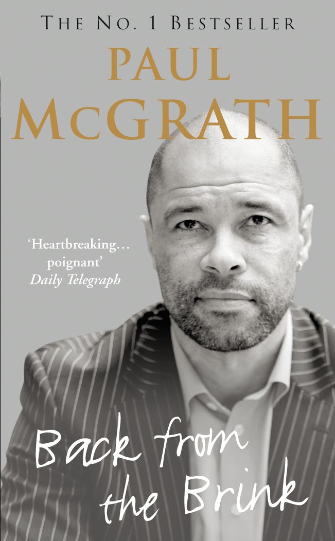 Back from the Brink: The Autobiography : McGrath, Paul: Amazon.co.uk: Books