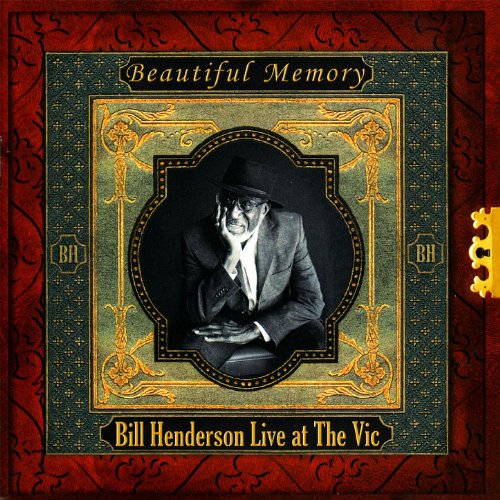 Bill Henderson Live at The Vic - Beautiful Memory by Bill Henderson on ...