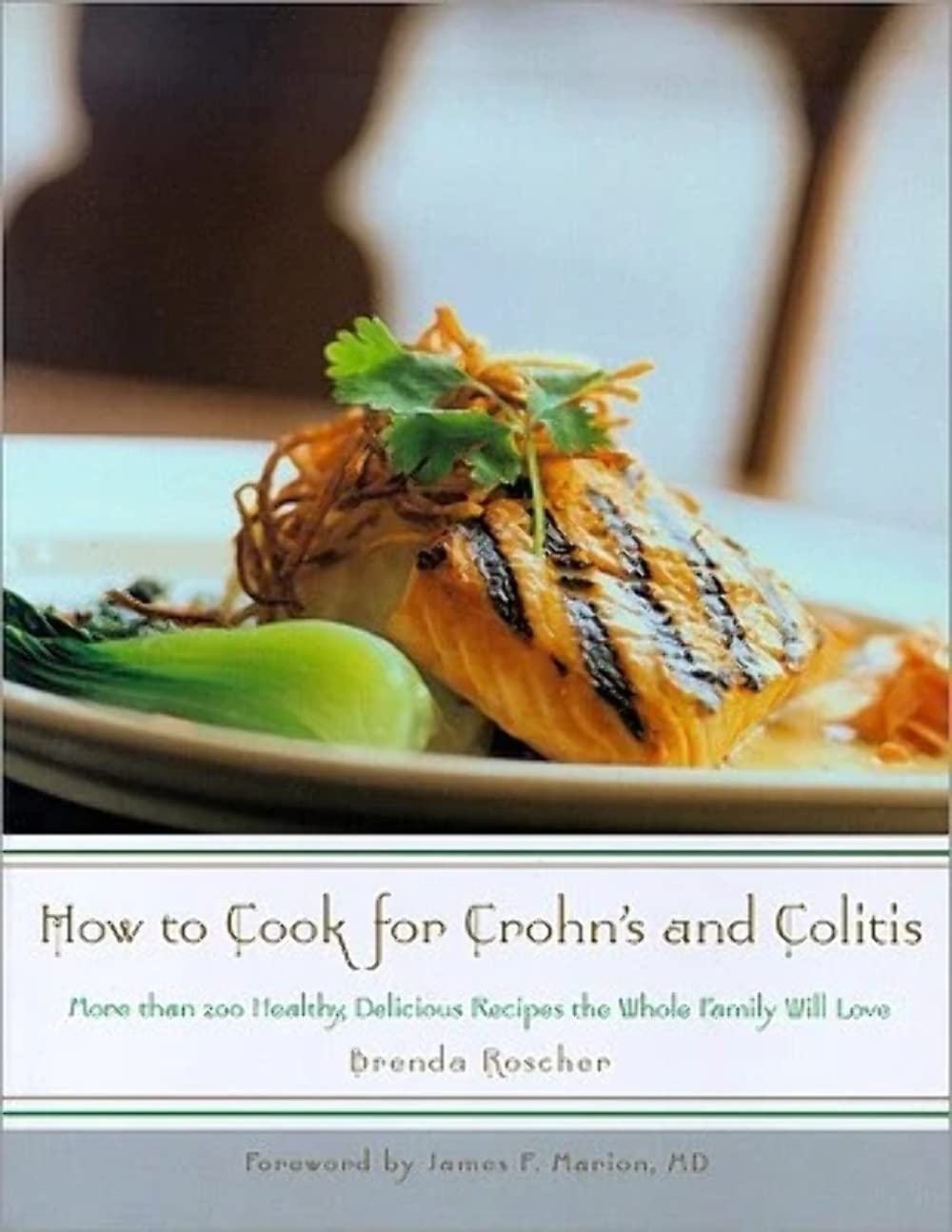 How to Cook for Crohn's and Colitis: More than 200 healthy, delicious ...