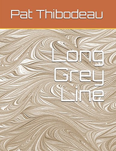 Long Grey Line: Thibodeau, Pat McFall: 9781521945605: Amazon.com: Books